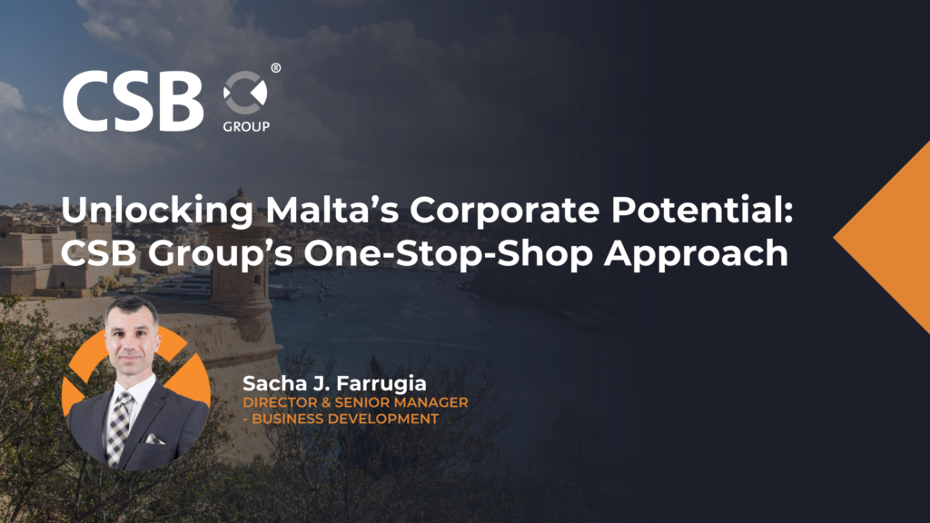 Unlocking Malta’s Corporate Potential: CSB Group’s 360° Approach - CSB ...
